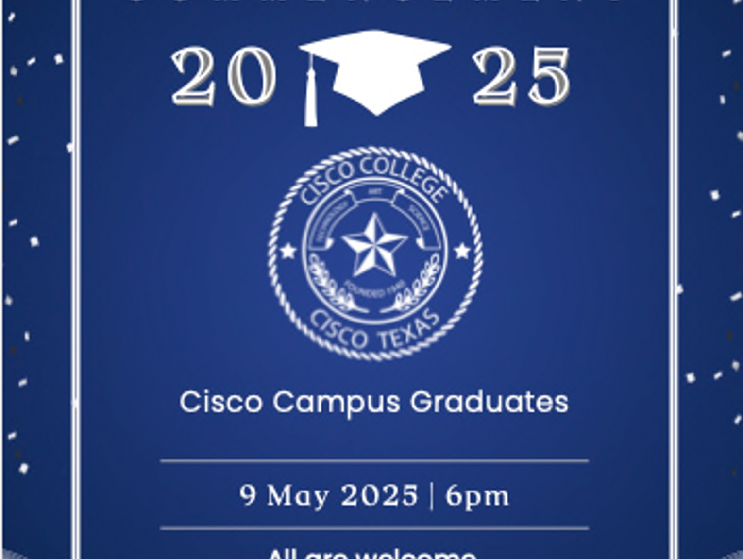 Cisco College 2025 Graduation May 9, 6 PM